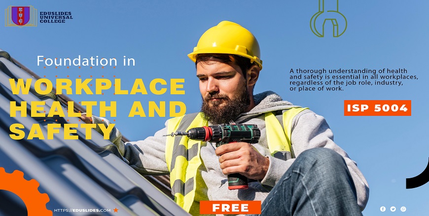 Foundation Course in Workplace Health and Safety - Eduslides Universal ...